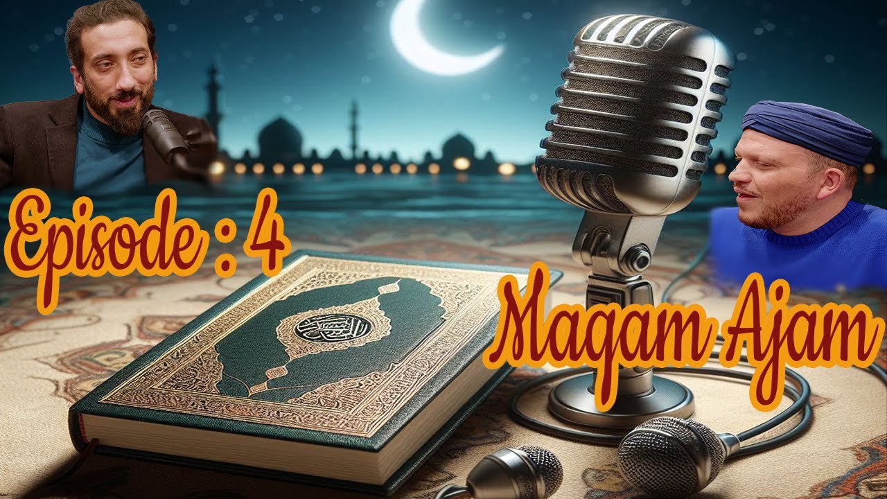 Maqam Ajam Ep 4 The Art of Quran Recitation w Imam Ibrahim