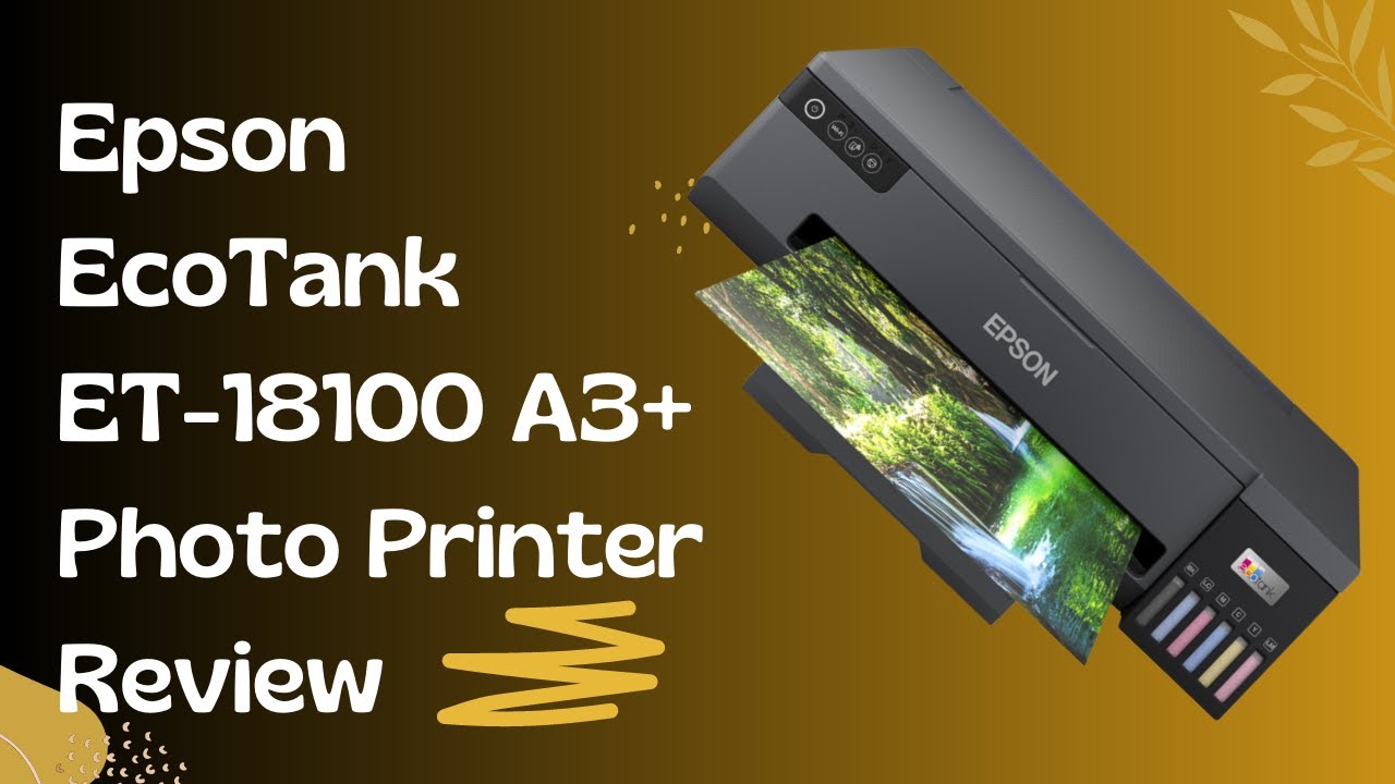 Epson EcoTank ET-18100: The Epitome of Professional Photo Printing ...