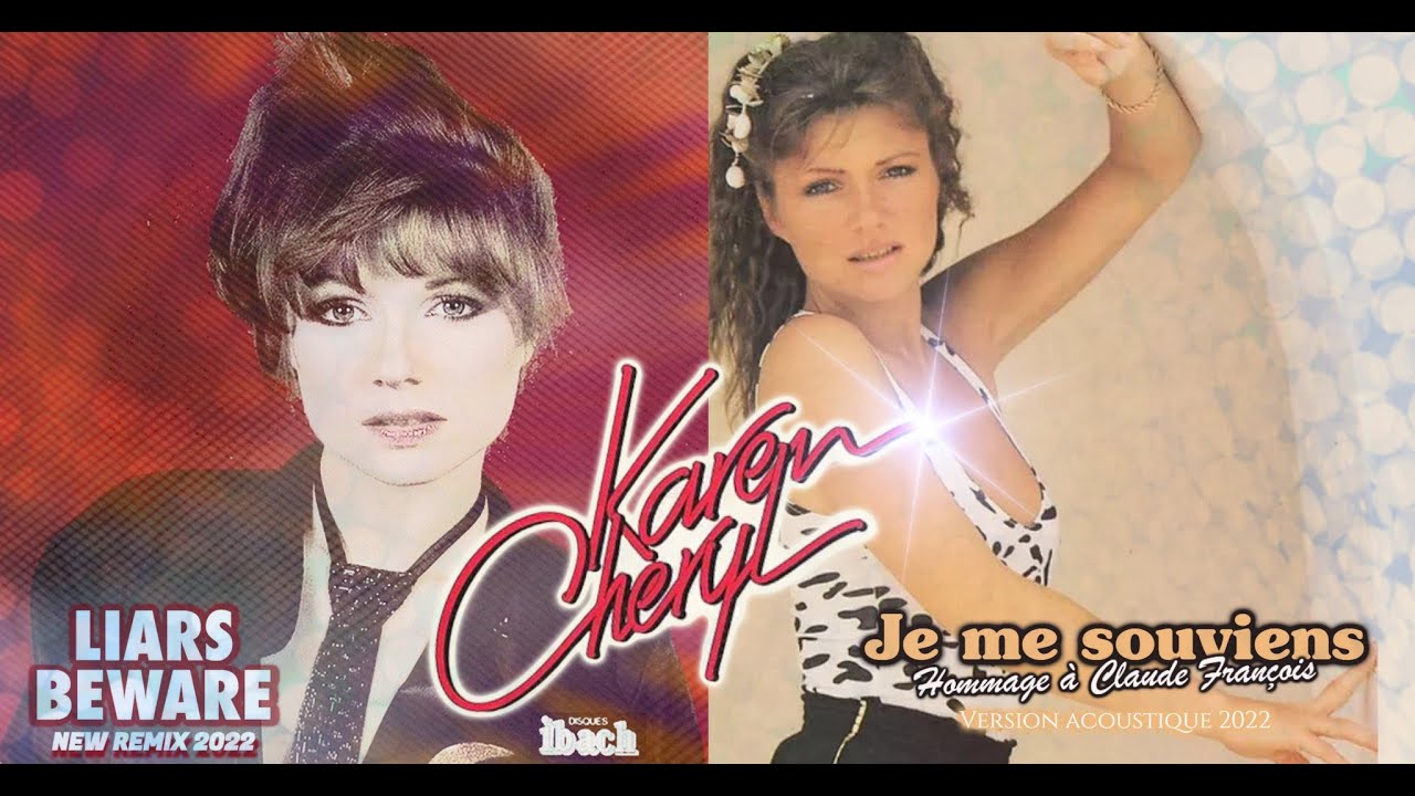 [1979 / 1982] Karen Cheryl : Liars Beware / Je me souviens |New Remixes 2022] - YouTube