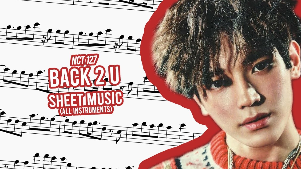 NCT 127 | BACK 2 U SHEET MUSIC (ALL INSTRUMENTS) - YouTube