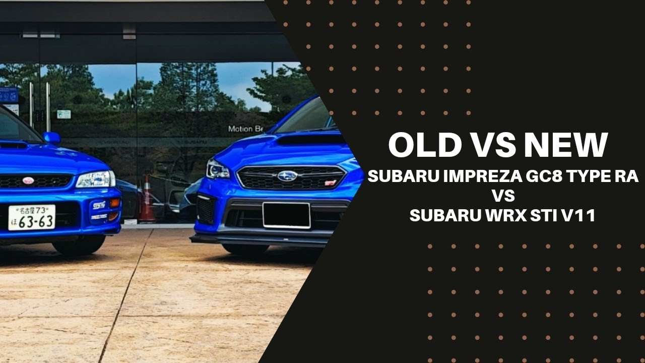 Old vs New! Subaru Impreza GC8 Type RA vs Subaru WRX STi V11 - YouTube