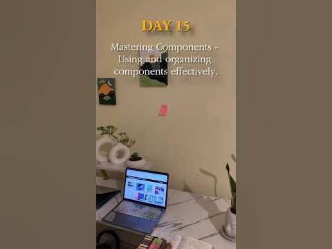 Day 15 - Mastering Components - Using and organizing components effectively. - YouTube