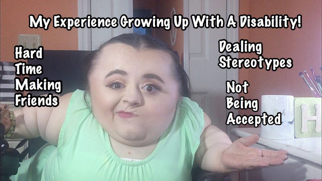 My Experience Of Growing Up With A Disability! - YouTube
