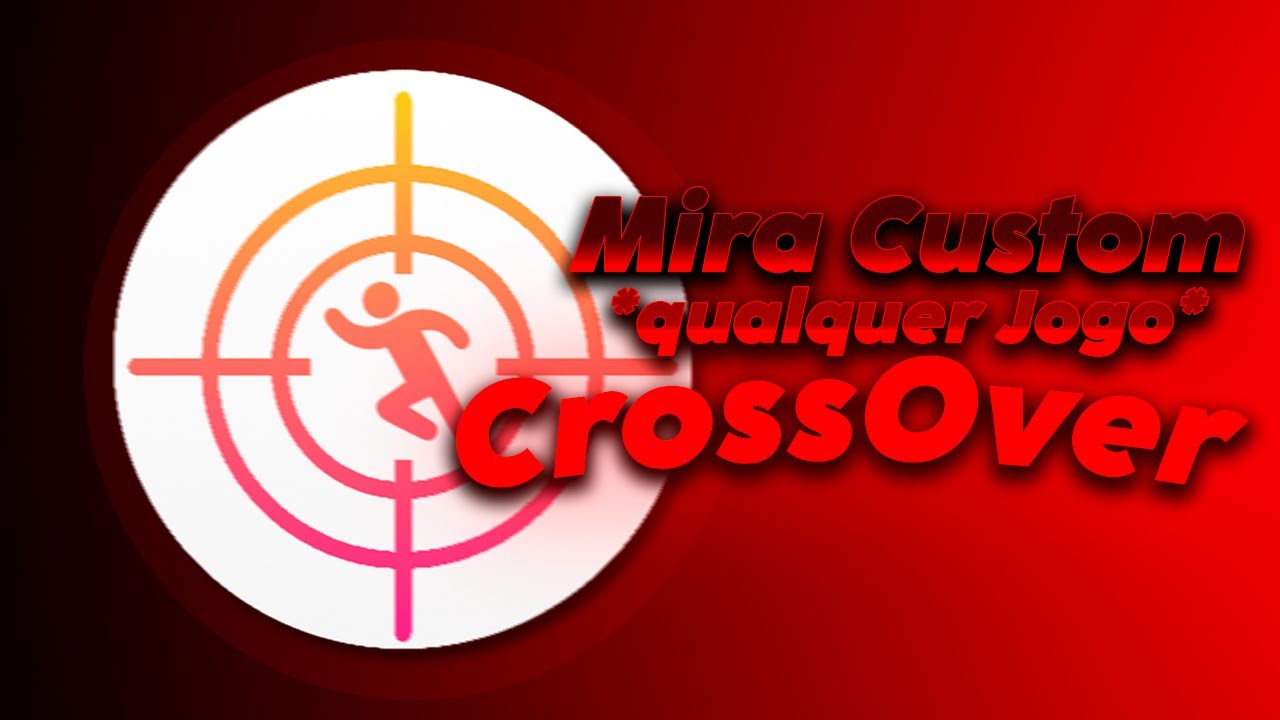 Como usar Mira Custom em qualquer Monitor CrossOver *Atualizado* - YouTube
