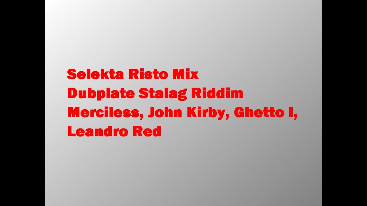 Skt Risto Mix Dubplates Stalag Riddim - YouTube