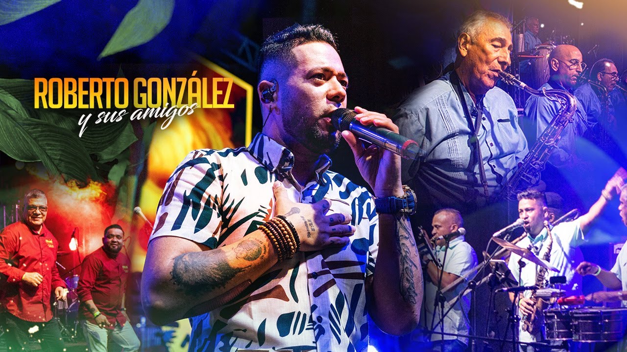 Roberto González y sus Amigos en vivo / Concierto completo (1era ...