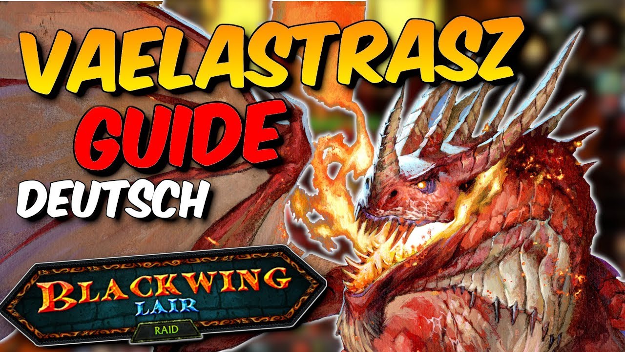 Vaelastrasz Guide - Boss #2 - BWL WoW Classic (Deutsch) - YouTube