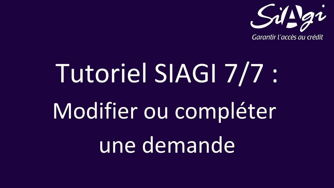 Portail GARANTIEPRO SIAGI - Modifier ou compléter une demande - YouTube