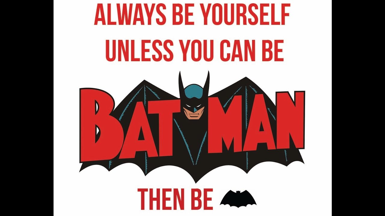 Always Be Yourself Unless You Can Be Batman Mug - YouTube