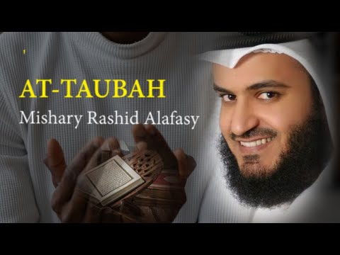 Surat AT TAUBAH -  Syaikh Mishary Rashid Alafasy arab, latin, & terjemah