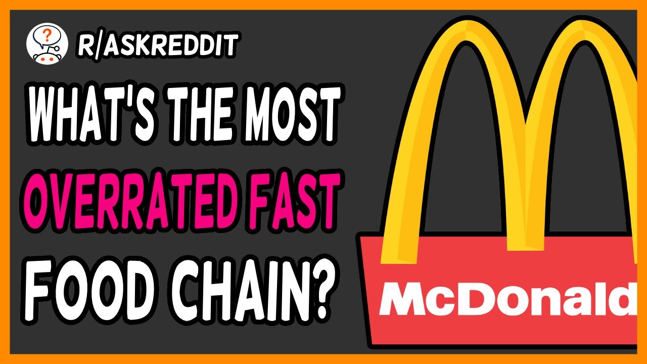 What's the most overrated fast food chain? (r/AskReddit) - YouTube