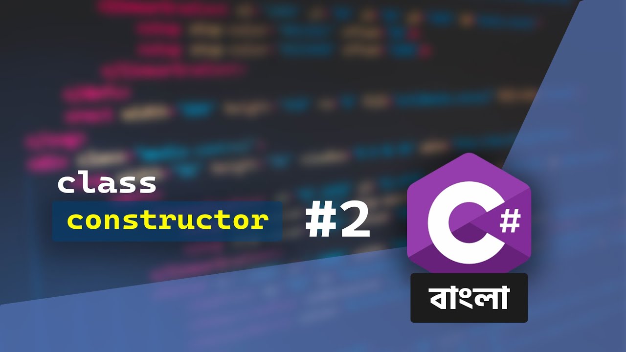 Class Constructor Bangla Youtube