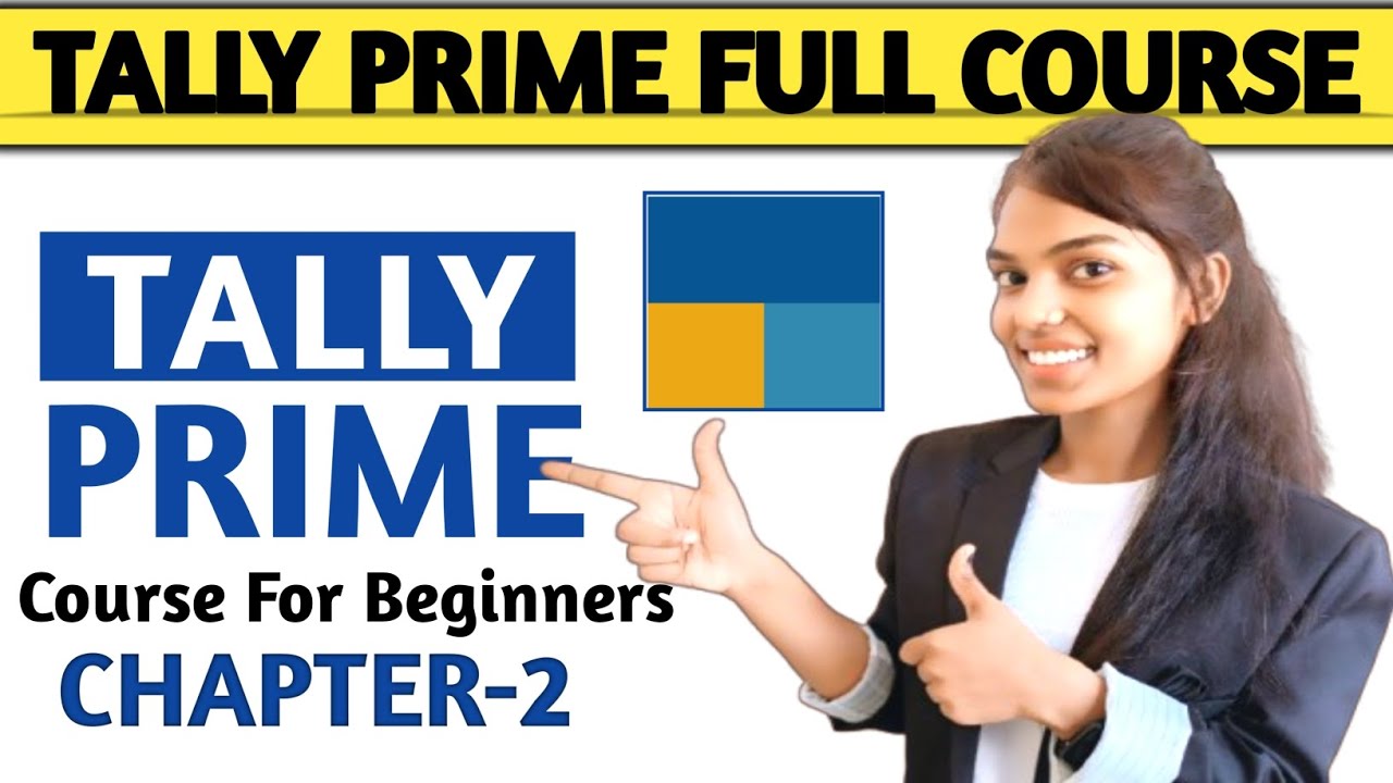 Chapter -2 Tally Prime Full Tutorial | Tally Prime Full course step by ...
