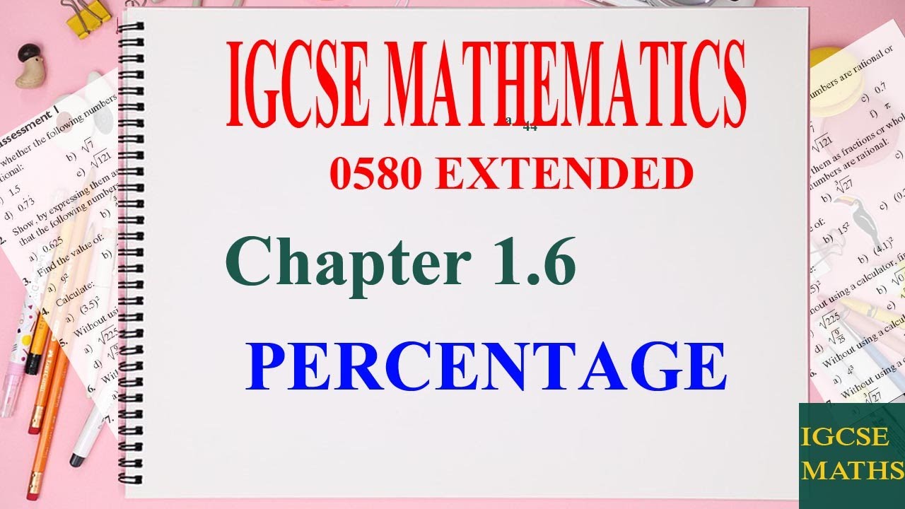 IGCSE Mathematics Core and Extended | Chapter 1.6 PERCENTAGE - YouTube