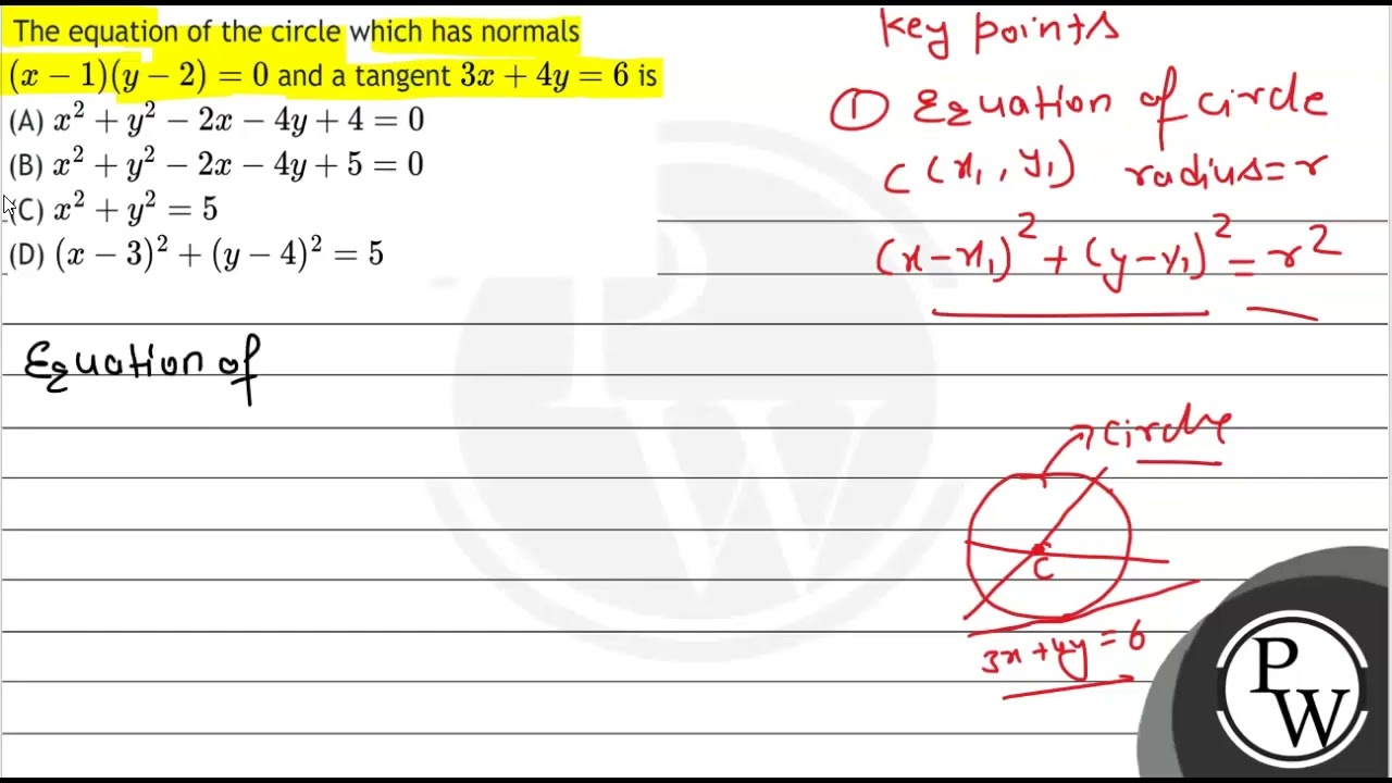 The Equation Of The Circle Which Has Normals x 1 y 2 0 And A The Equation Of The Circle Which Has Normals x 1 y 2 0 And A