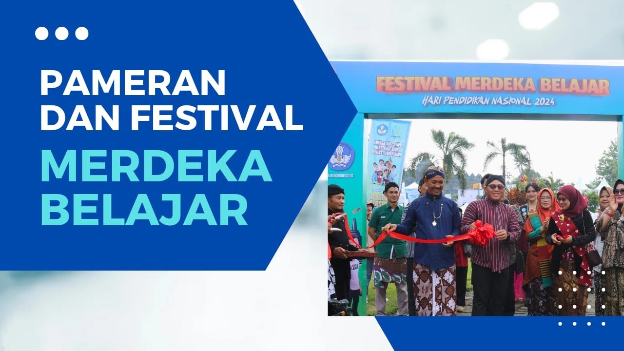 Semarak Festival dan Pameran Merdeka Belajar dalam Rangka Hari ...