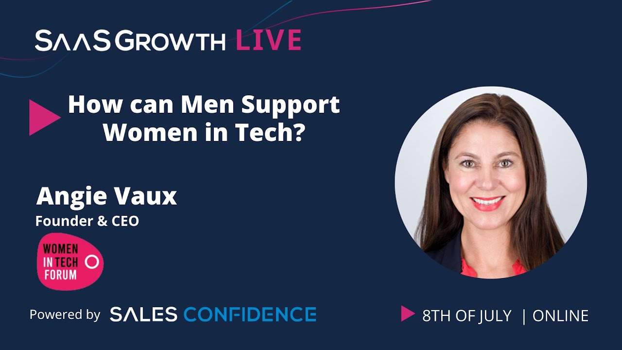 How can Men Support Women in Tech? - Angie Vaux at SaaSGrowthLive 2020 ...