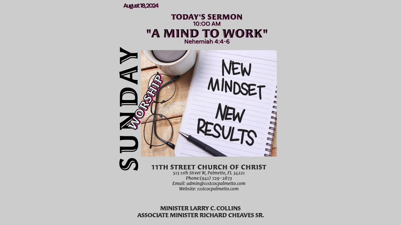 Sunday Morning Worship: Minister Larry Collins Speaks " A MIND TO WORK ...