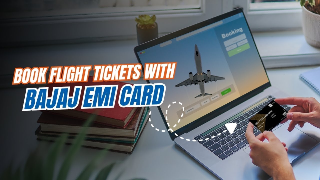 Book Flight Tickets Using Bajaj EMI Card Fly Now, Pay Later! | Bajaj ...