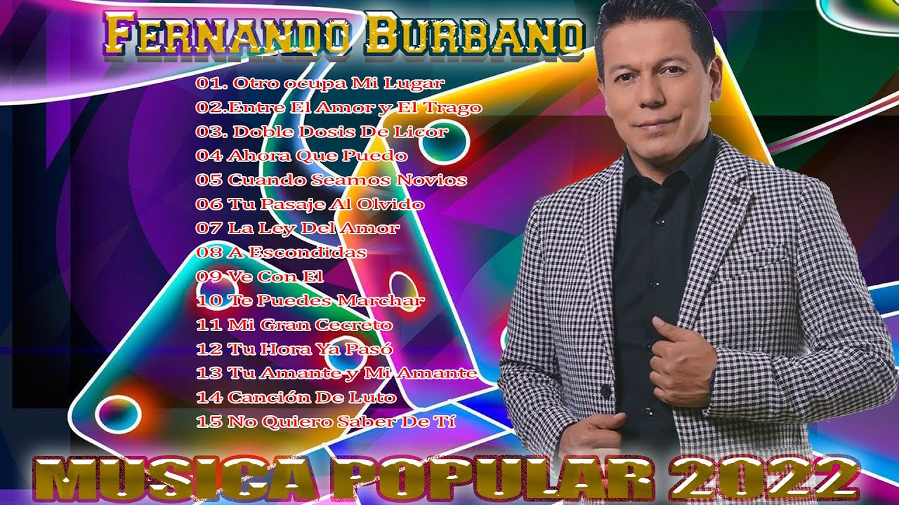 Fernando Burbano Mix 2022 || Musica Popular 2022 - YouTube