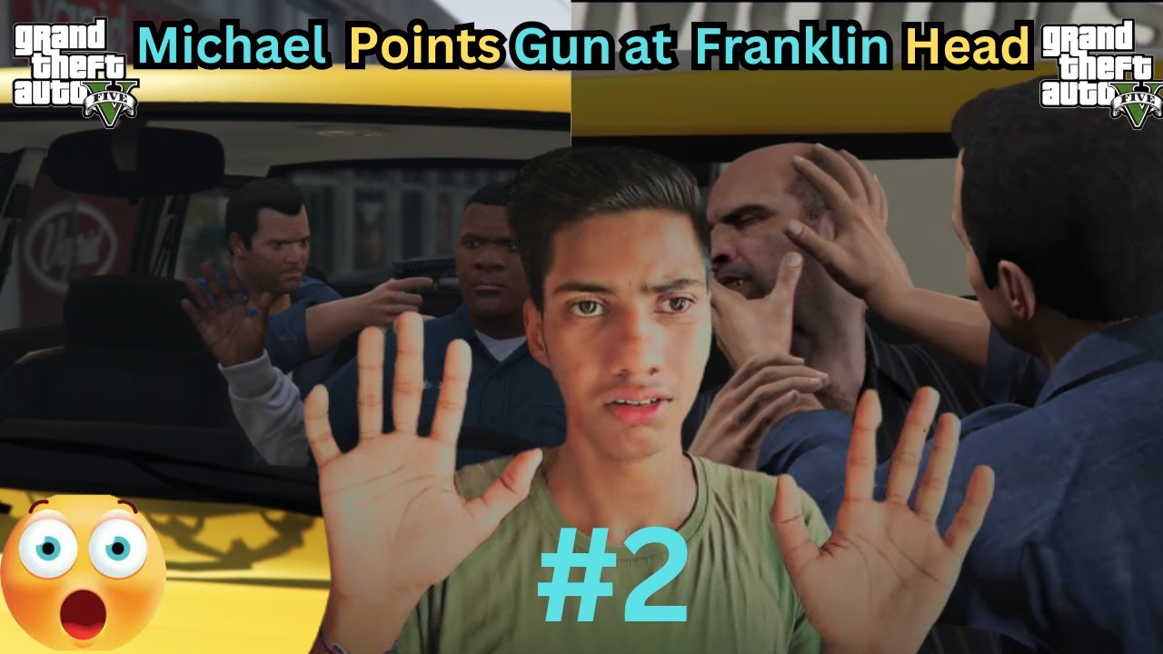 😱Michael points a gun at Franklin head GTA 5 GAMEPLAY PART 2 - YouTube