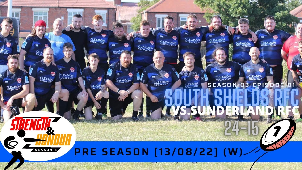 South Shields RFC Vs. Sunderland RFC (Pre Season) Strength And Honour ...