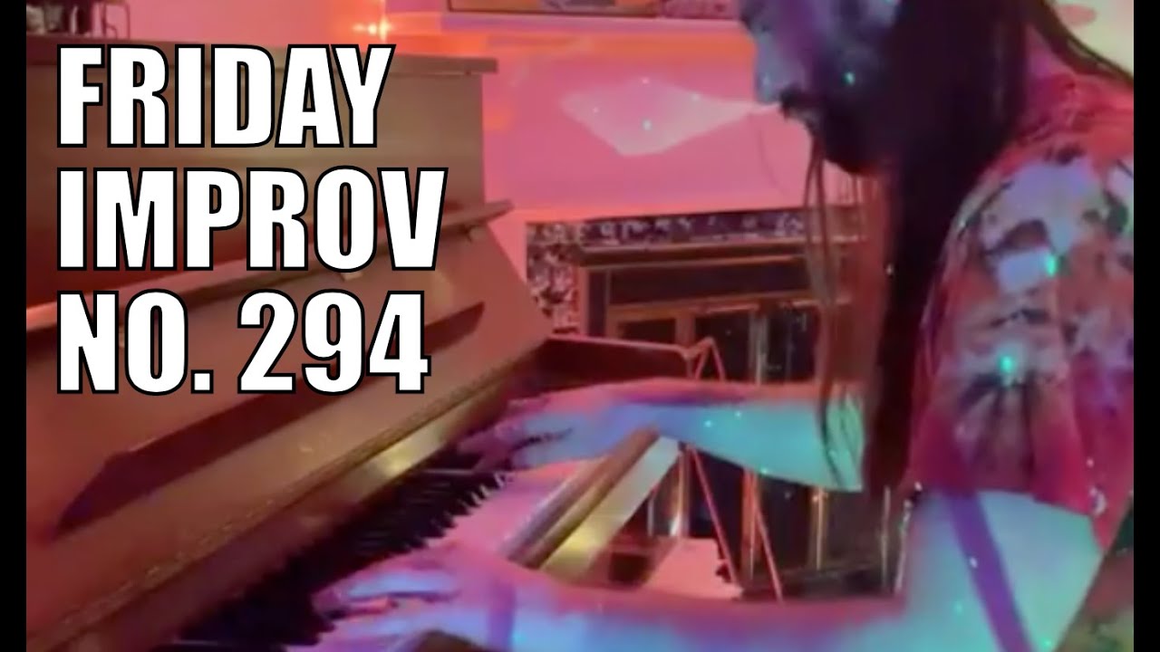 Friday Improv No. 294 - YouTube