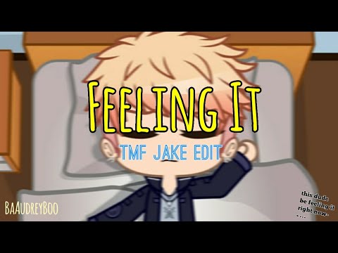 Feeling It | TMF Jake edit - YouTube