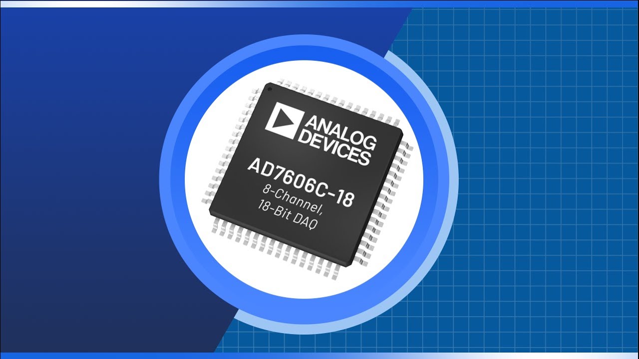 ANALOG DEVICES INC. AD7606C-18 8-Channel DAS | New Product Brief - YouTube