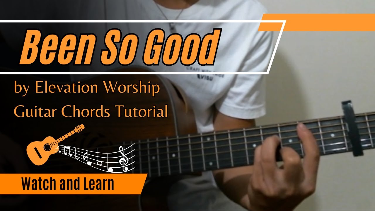 BEEN SO GOOD BY ELEVATION WORSHIP | CHORDS TUTORIAL - YouTube