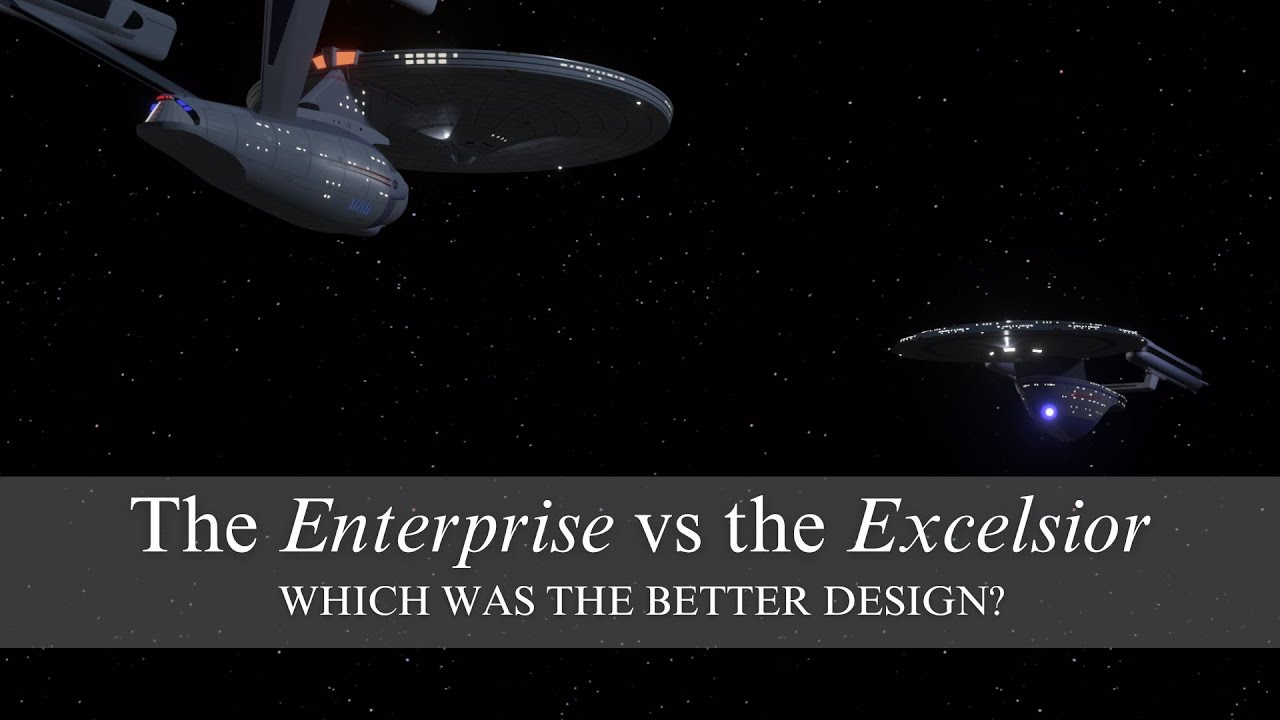 The Enterprise vs the Excelsior: which was the better design? - YouTube