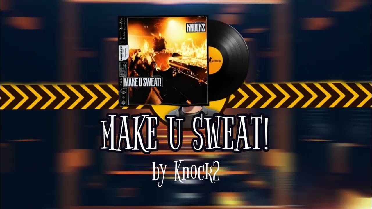 Make U SWEAT! | Knock2 | CS2 MVP MUSIC KIT - YouTube
