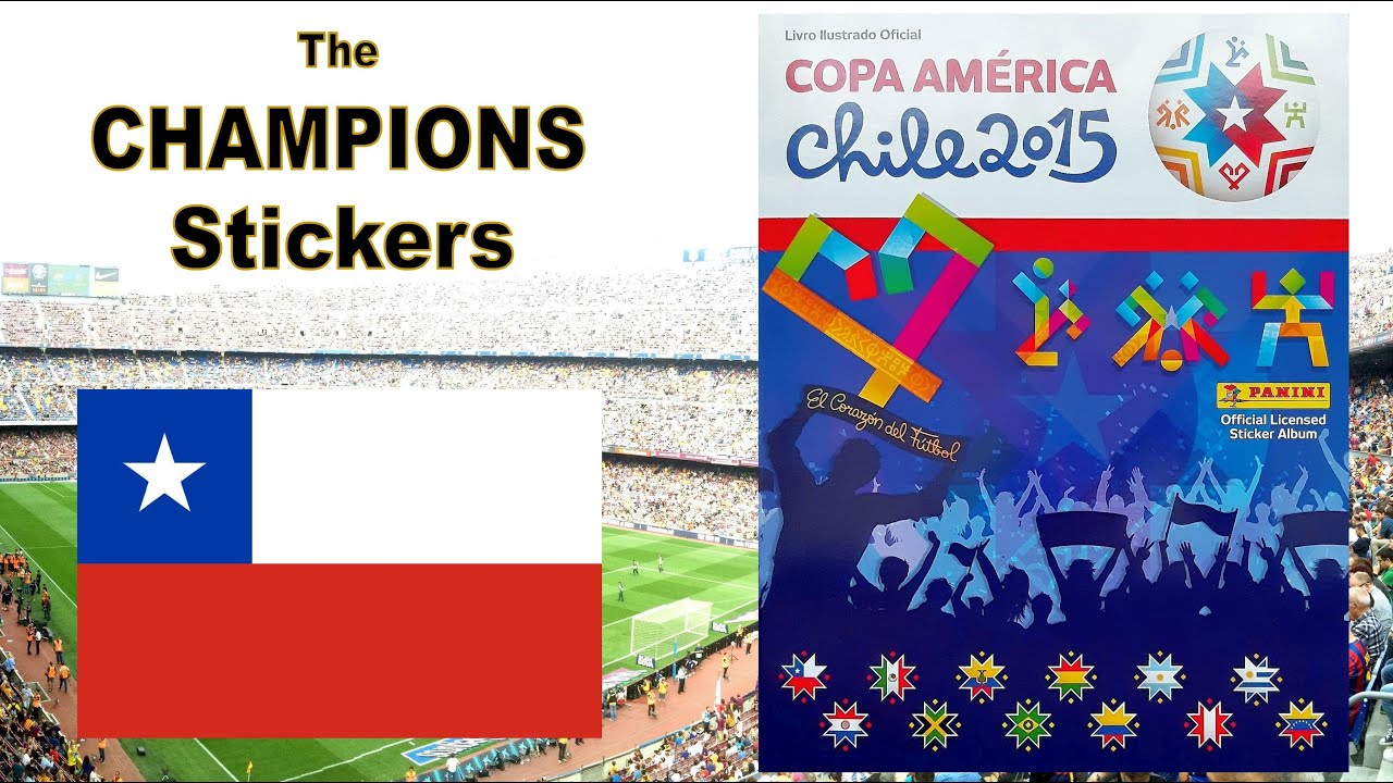 The CHAMPIONS Stickers of Panini Album "Copa America Chile 2015" - YouTube