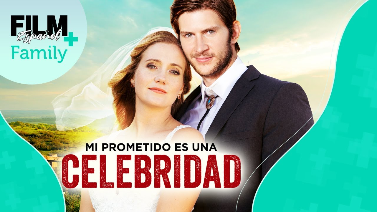 Mi Prometido Es Una Celebridad // Película Completa Doblada // Romance ...