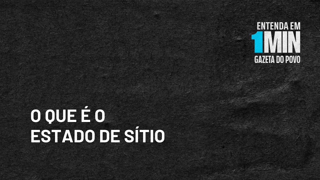 O que é o estado de sítio | Entenda em 1 minuto - YouTube