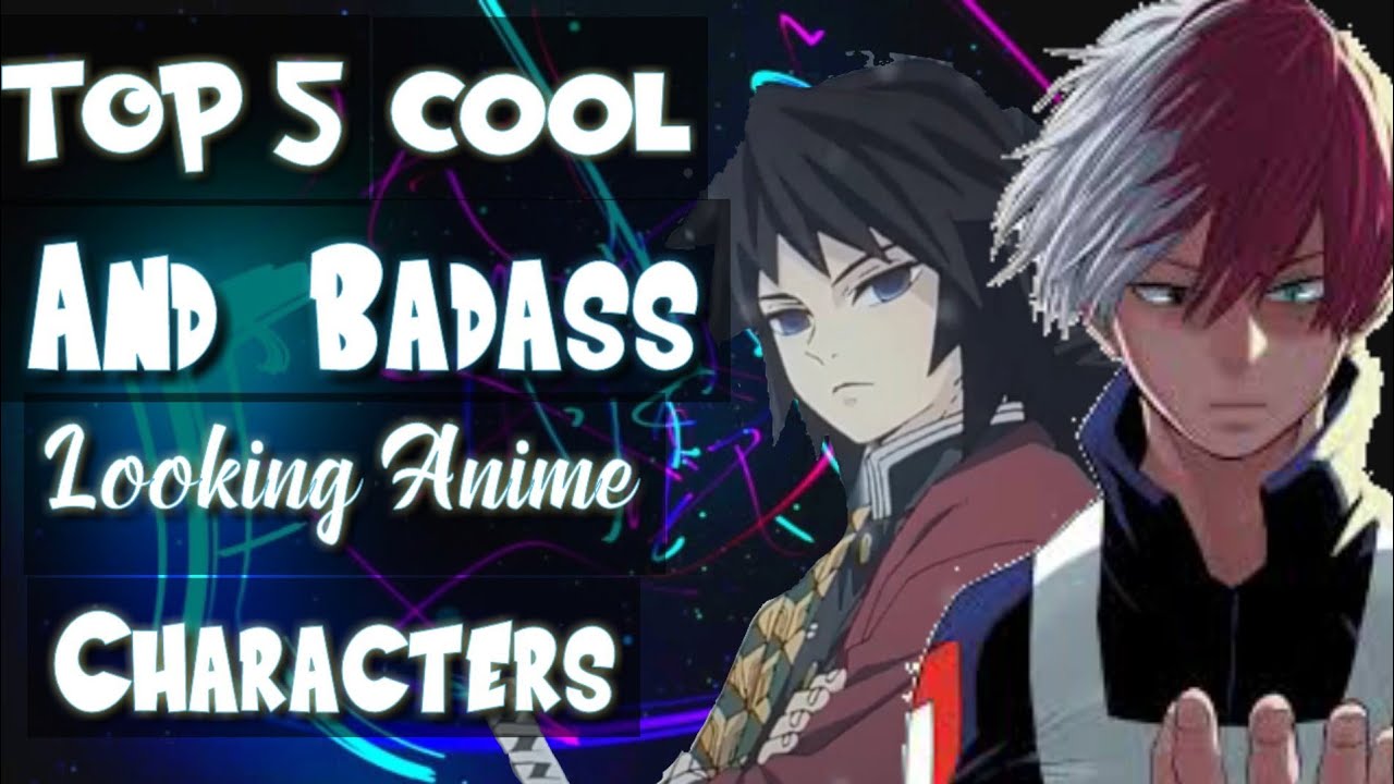 Top 5 Cool And Badass Looking Anime Characters//Ft.@Anime detail Zone ...