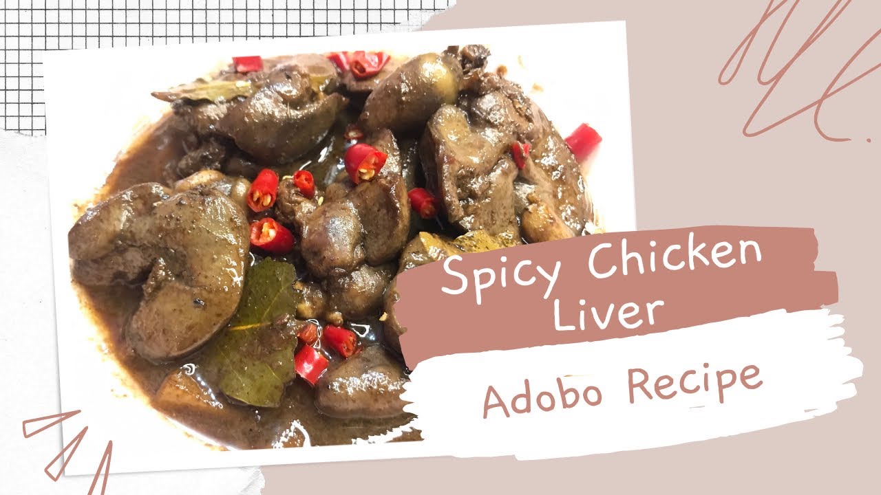SPICY CHICKEN LIVER ADOBO RECIPE - YouTube