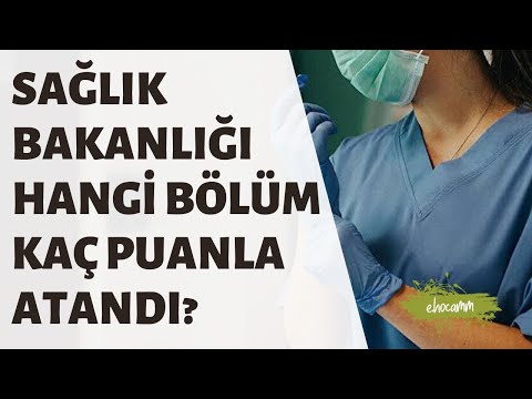 2021 SAĞLIK BAKANLIĞI HANGİ BRANŞTA KAÇ PUANLA ATAMA YAPILDI EN BÜYÜK VE EN KÜÇÜK PUANLAR AÇIKLANDI