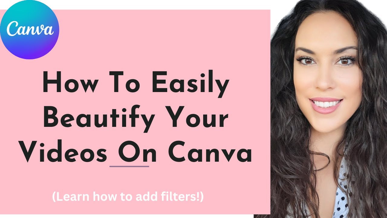 How to Easily Add Filters and Beautify Your Videos on Canva - YouTube