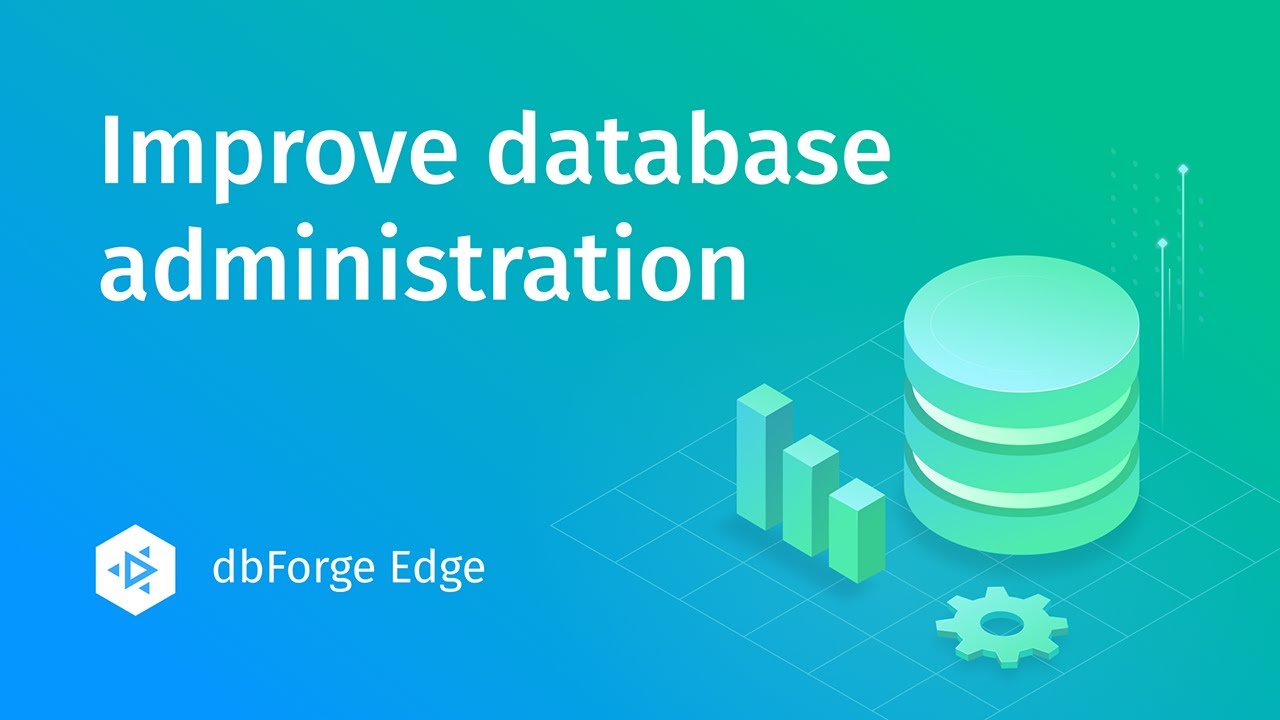 How dbForge Edge Helps With Database Administration - YouTube
