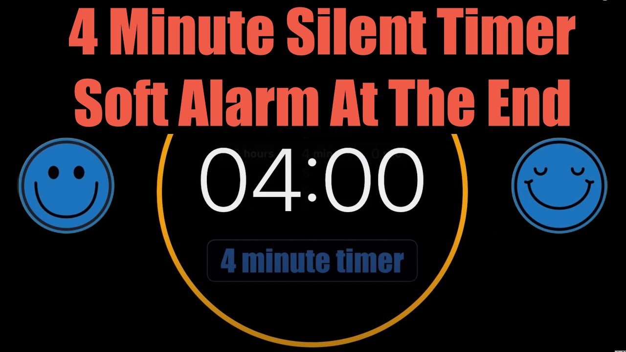4 Minute Silent Timer With A Soft Alarm At The End | TIMER COUNTDOWN ...