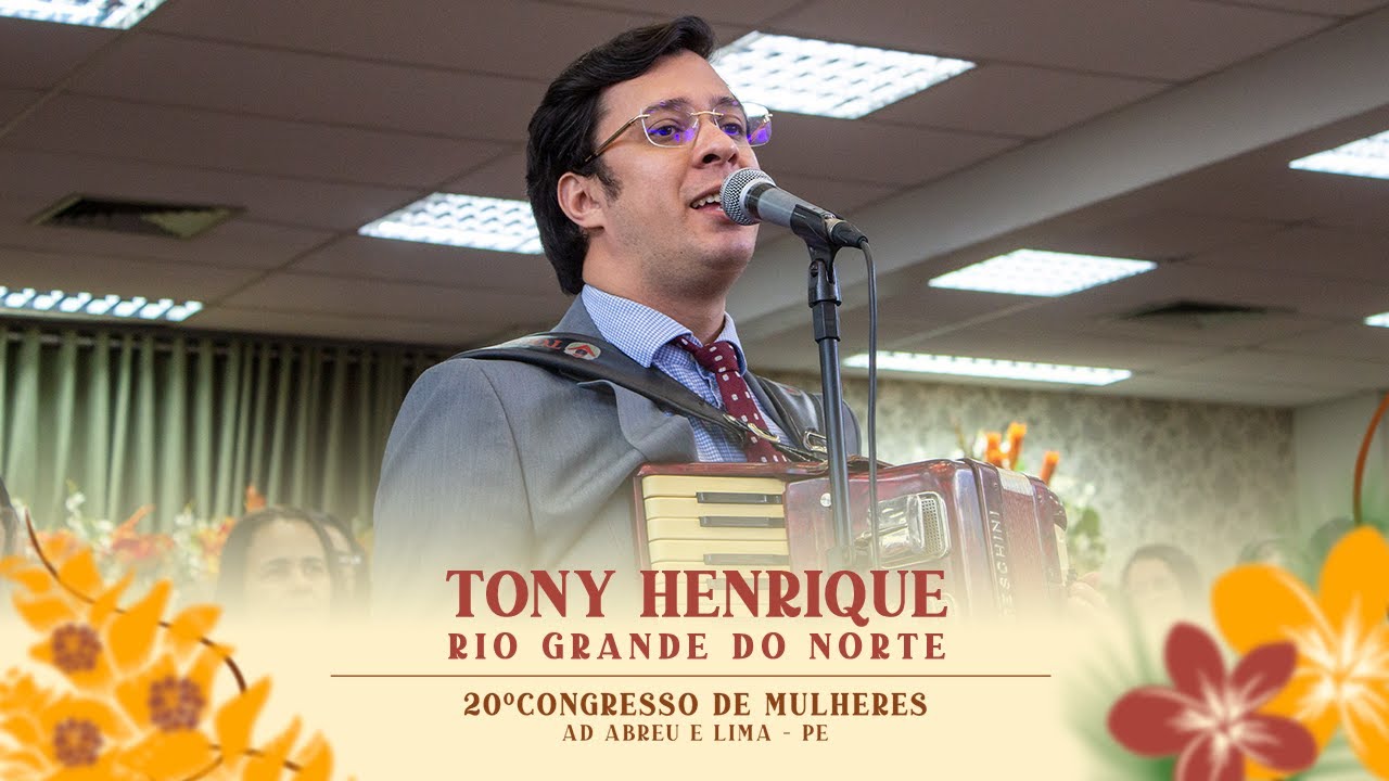 Tony Henrique - 20º Congresso de Mulheres - Rio Grande do Norte - 17/07 ...