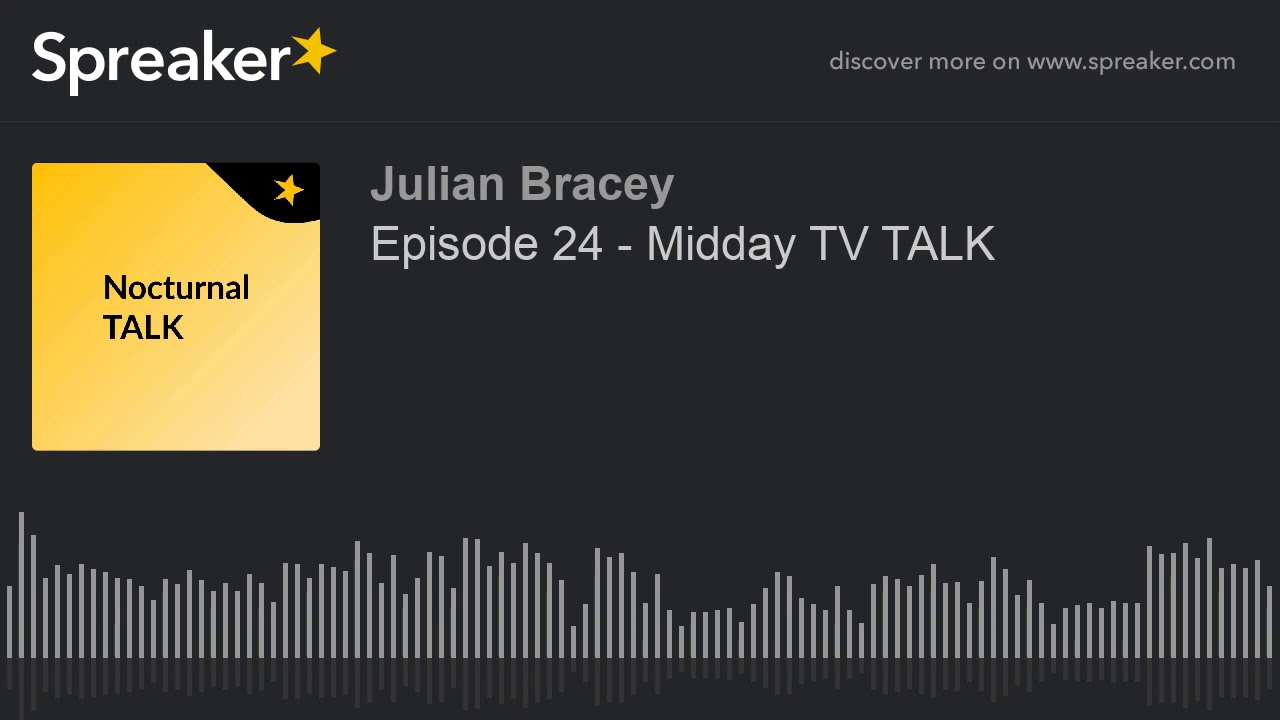 Episode 24 - Midday TV TALK (made with Spreaker) - YouTube