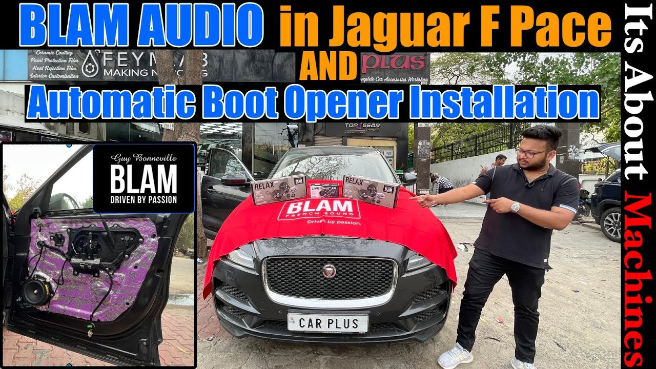 Premium Audio Setup in Jaguar F Pace 🔥 BLAM audio components | KMH ...