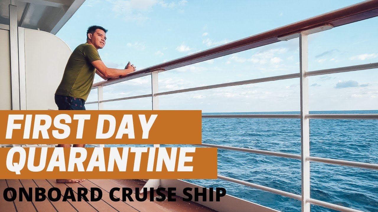 FIRST DAY QUARANTINE ONBOARD - YouTube
