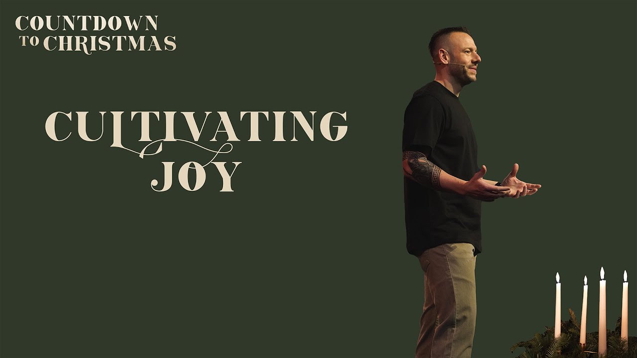 Countdown to Christmas | Cultivating Joy | Nate Grella - YouTube