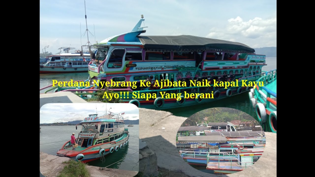 Perdana Nyebrang Ke Ajibata Naik Kapal Kayu‼️Kapal Tomok-Ajibata - YouTube