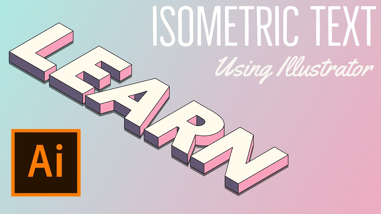 Create COOL looking ISOMETRIC TEXT using ILLUSTRATOR (SIMPLE TUTORIAL ...