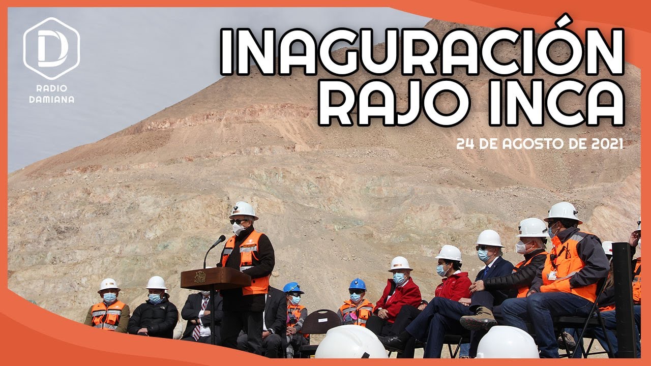 Inicio de obras en Rajo Inca - Encabezada por Pdte. Sebastián Piñera y ...