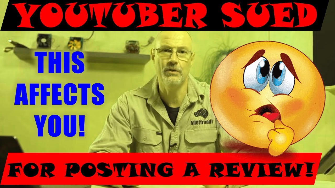 This affects everyone! YouTuber SUED for posting a product review ...